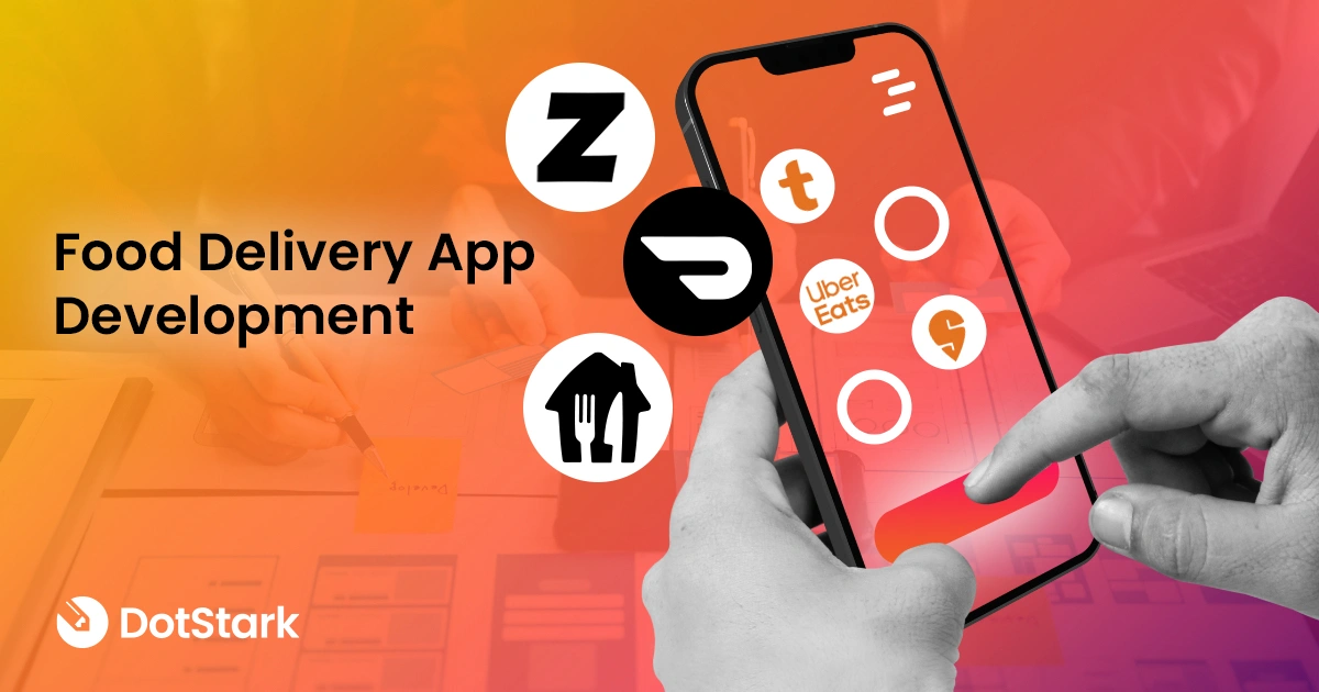 Food Delivery App Development Company - DotStark Technologies